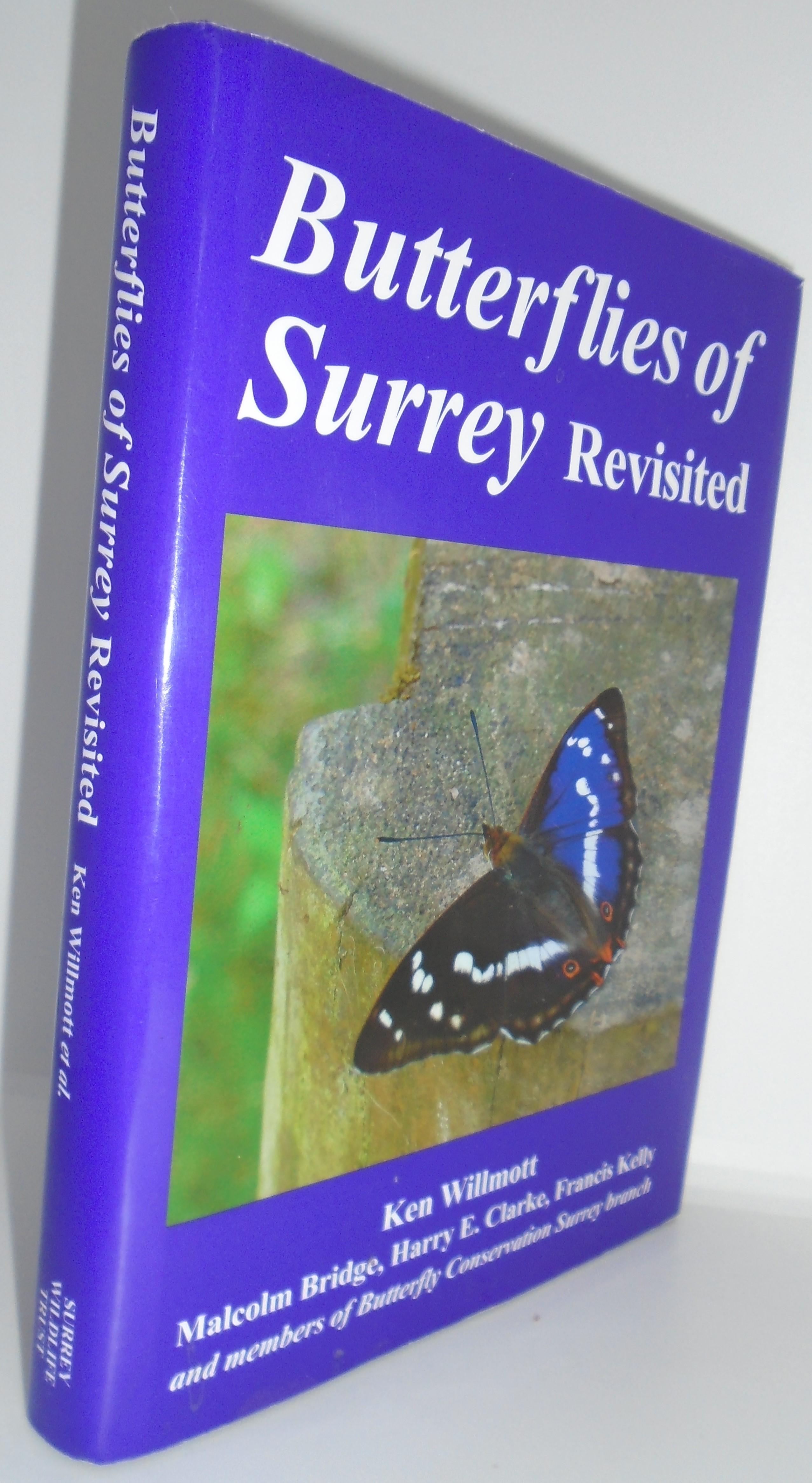 Butterflies Of Surrey Revisted by Ken Willmott, Malcolm Bridge, Harry E ...
