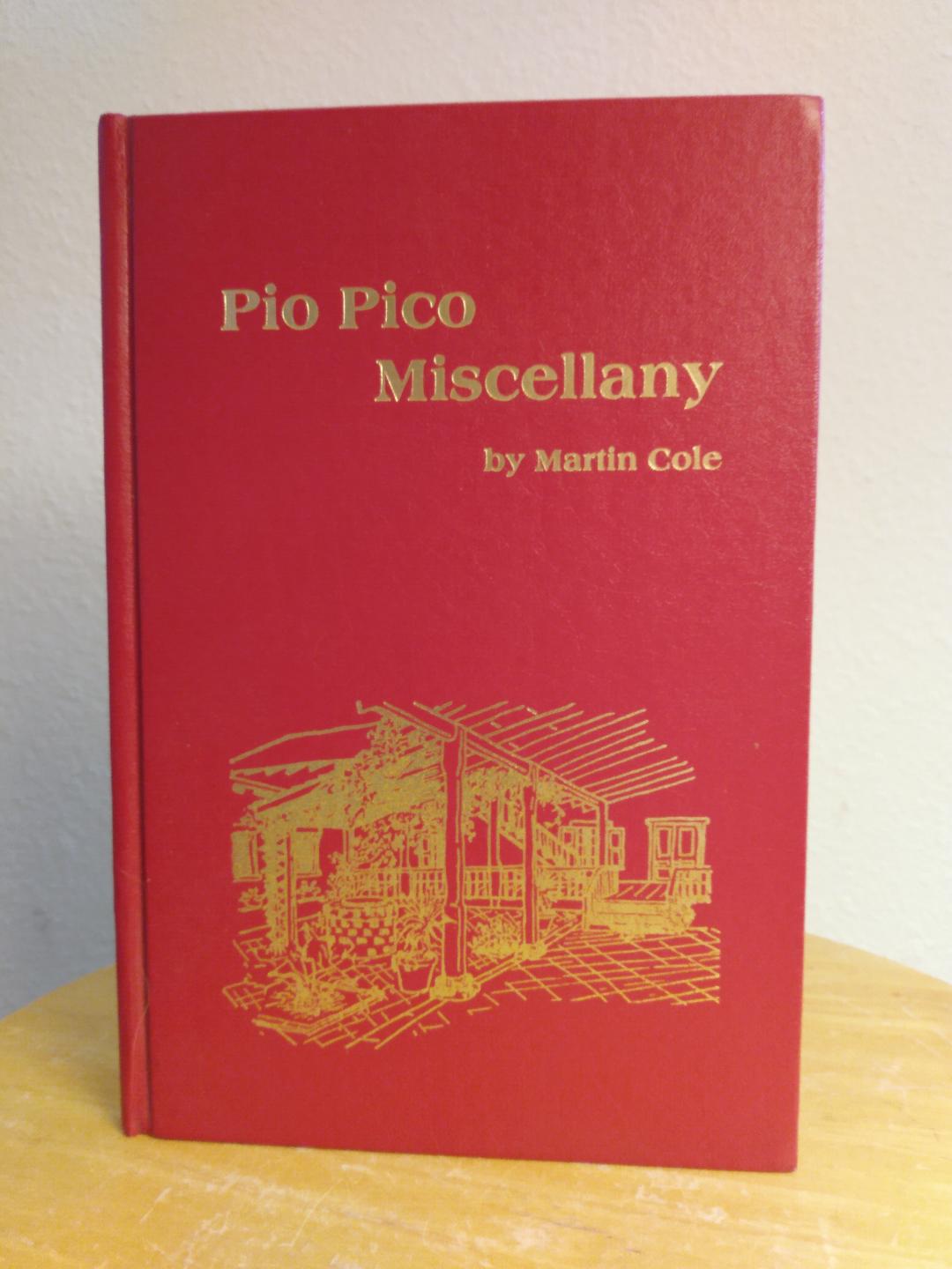 Pio Pico Miscellany by Cole, Martin: Very Good Hardcover (1978) 1st ...