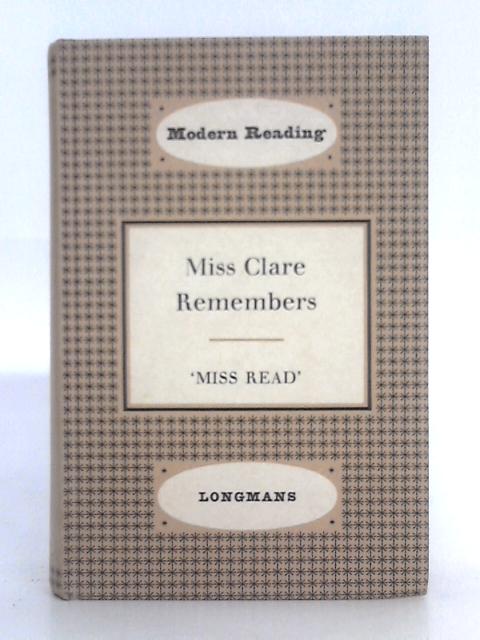 Miss Clare Remembers (Modern Reading) von Mrs Read: Good (1963) | World ... Miss Clare Remembers (Modern Reading) von Mrs Read: Good (1963) | World ...