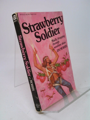 Strawberry Soldier by Jim Morris: Good Paperback signed and inscribed ...