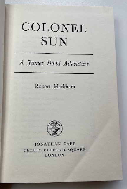 COLONEL SUN: A James Bond Adventure by Markham, Robert (Kingsley Amis ...