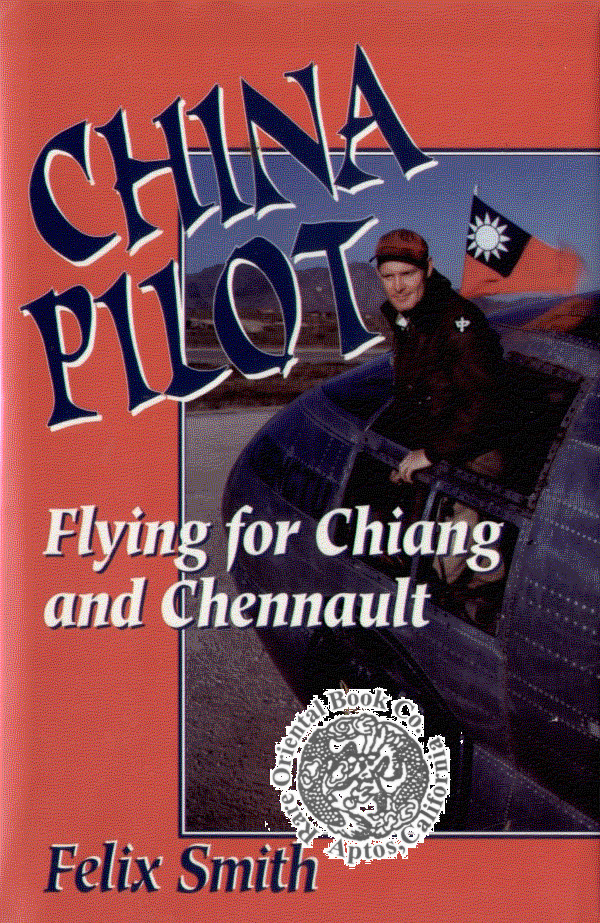 CHINA PILOT: FLYING FOR CHIANG AND CHENNAULT | Barnebys