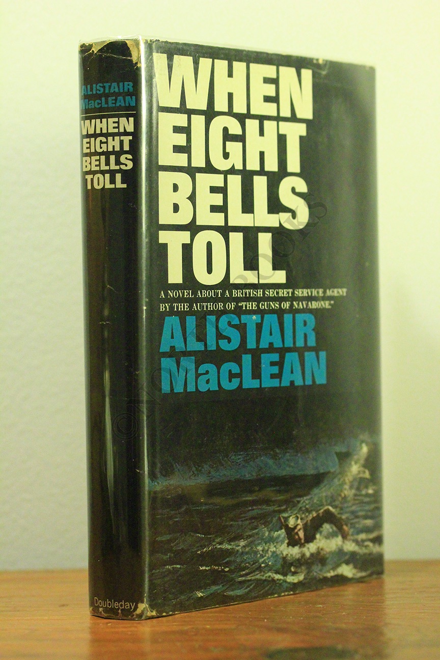 When Eight Bells Toll by Alistair MacLean: Hardcover (1966) | North ... When Eight Bells Toll by Alistair MacLean: Hardcover (1966) | North ...
