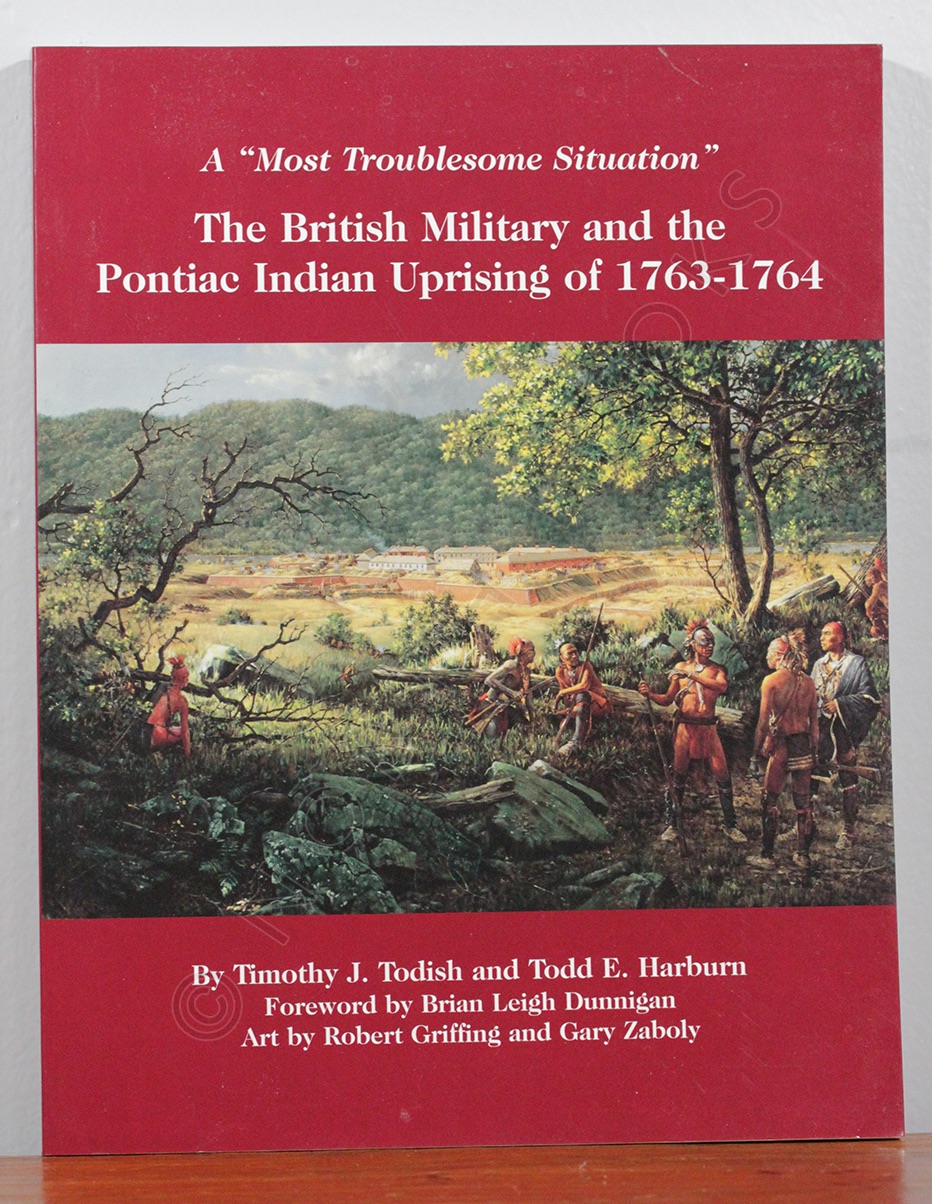 A "Most Troublesome Situation" : The British Military and the Pontiac ...