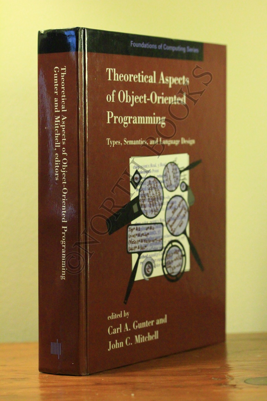 Theoretical Aspects Of Object Oriented Programming Types Semantics And Language Design By