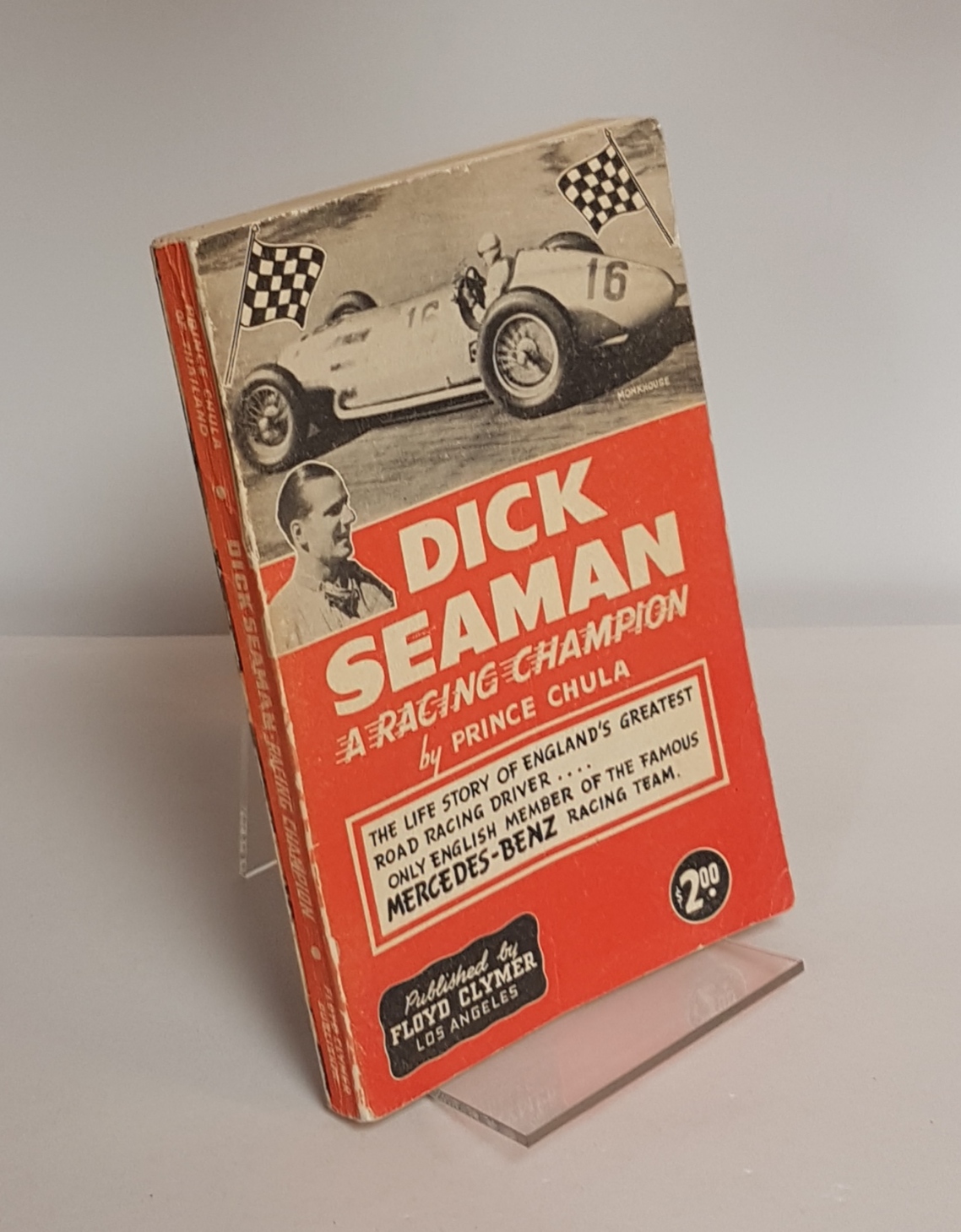 Dick Seaman - Racing Motorist - The Life Story of England's Greatest ...