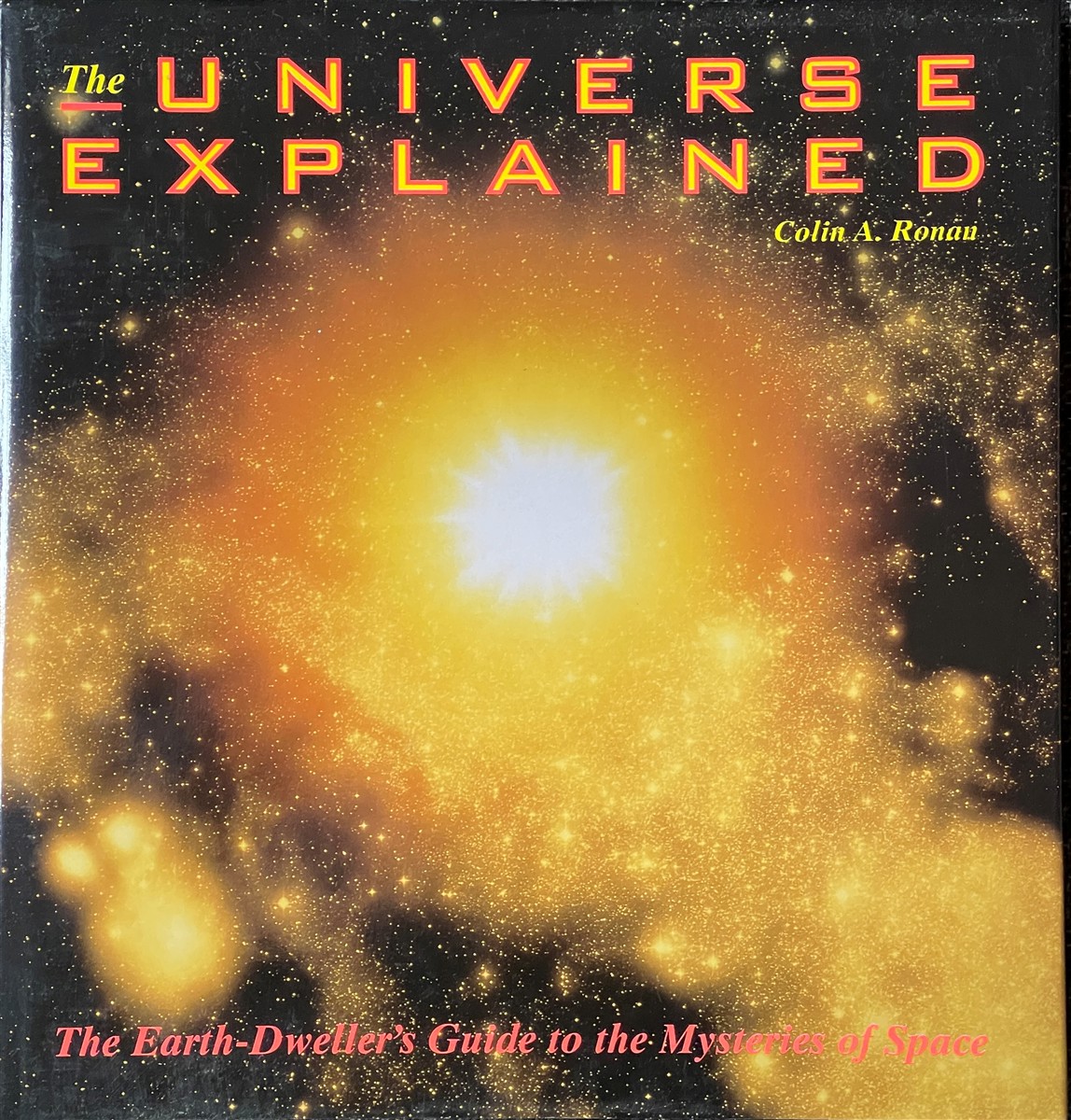 The Universe Explained - The Earth-Dweller's Guide to the Mysteries of ...