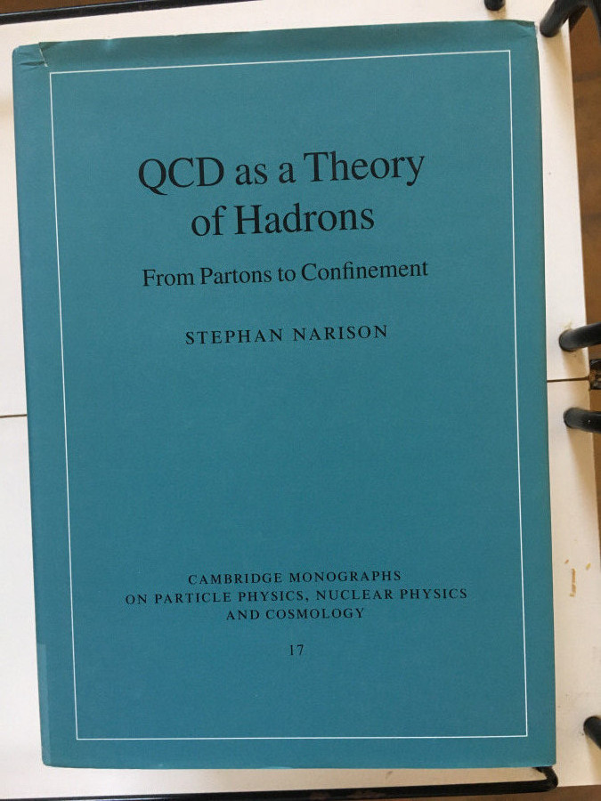 QCD as a Theory of Hadrons: From Partons to Confinement by Narison ... QCD as a Theory of Hadrons: From Partons to Confinement by Narison ...