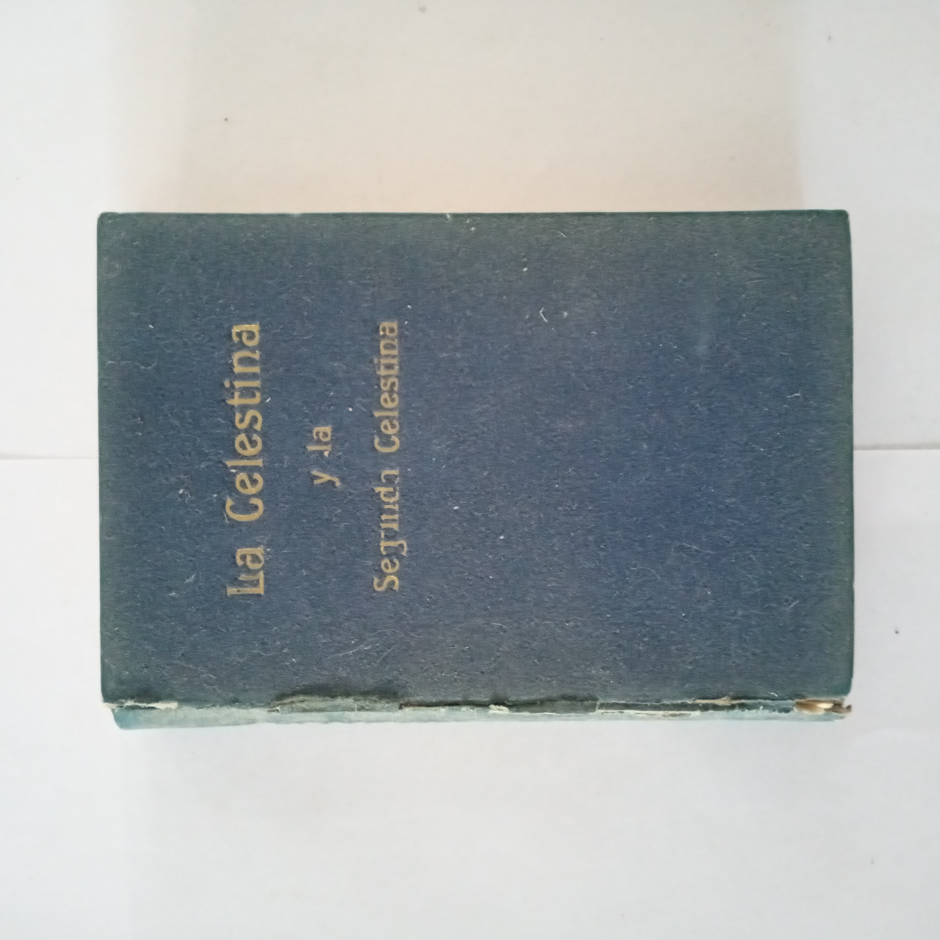 LA CELESTINA y LA SEGUNDA CELESTINA. de FERNANDO DE ROJAS. FELICIANO DE ...