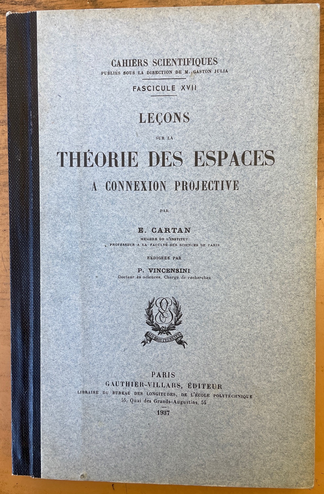 Lecons sur la Theorie des Espaces. A connexion projective. Cahiers ...