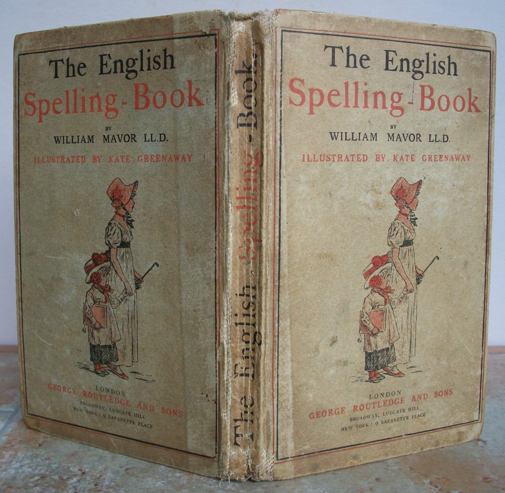 THE ENGLISH SPELLING-BOOK. Accompanied by a Progressive Series of Easy ...
