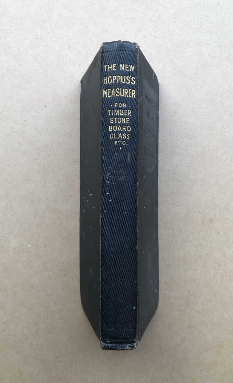 The New Hoppus's Measurer: A Series of Tables of Ready Reference for ...