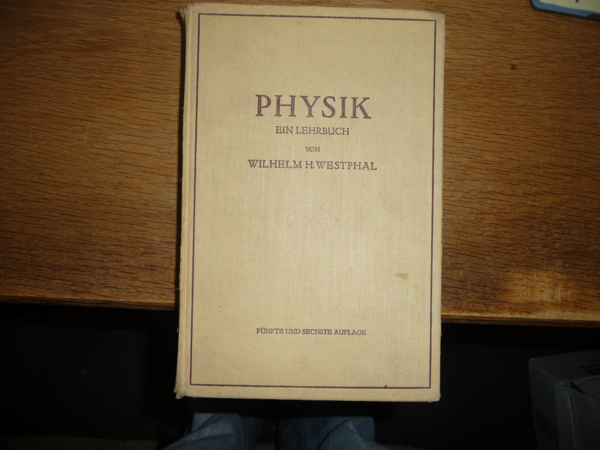 Physik Ein Lehrbuch Wilhelm H. Westphal 1939 Antik Ein Lehrbuch von Westphal, Wilhelm H ...