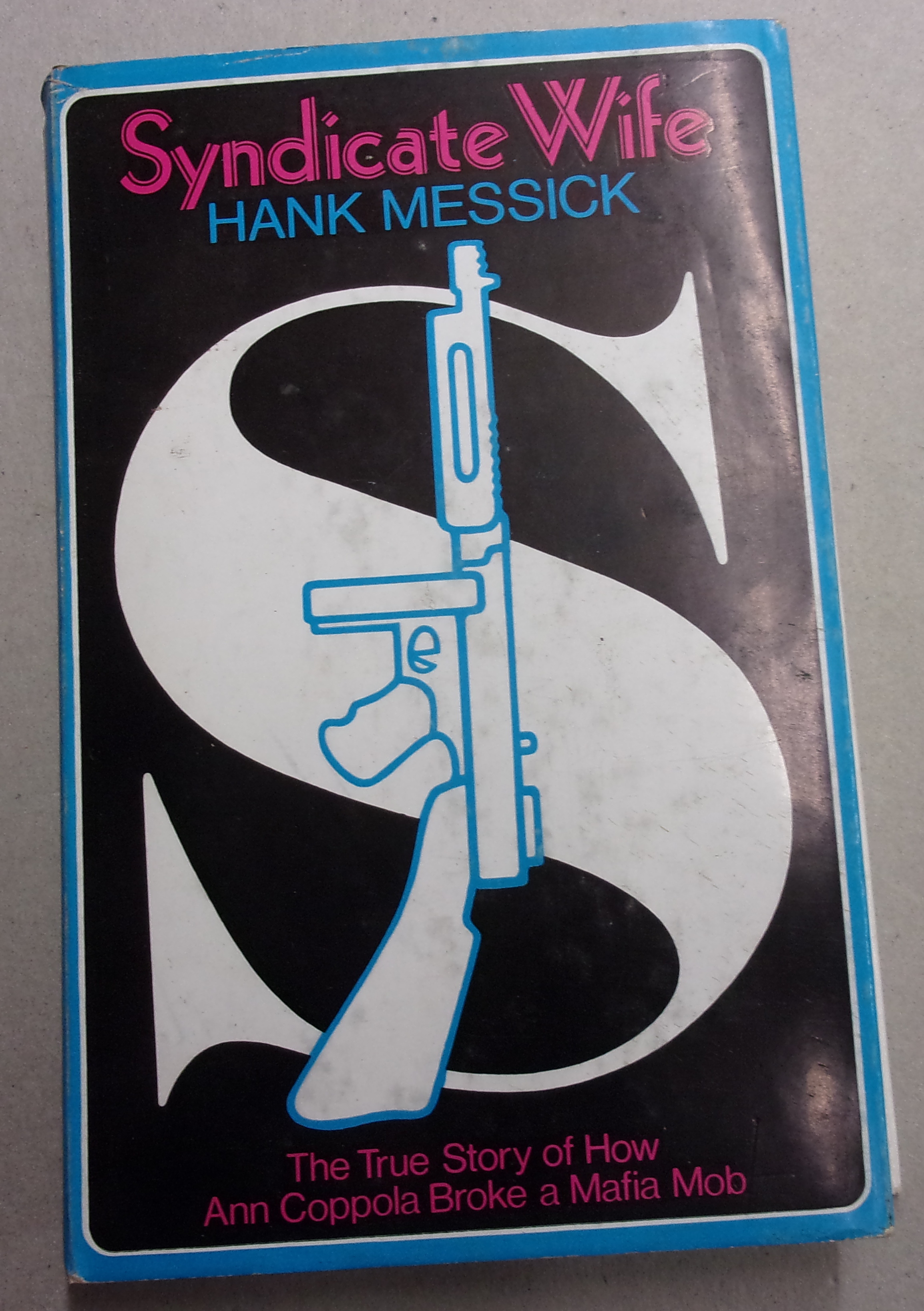 Syndicate Wife, the Story of Ann Drahmann Coppola by Messick, Hank ...