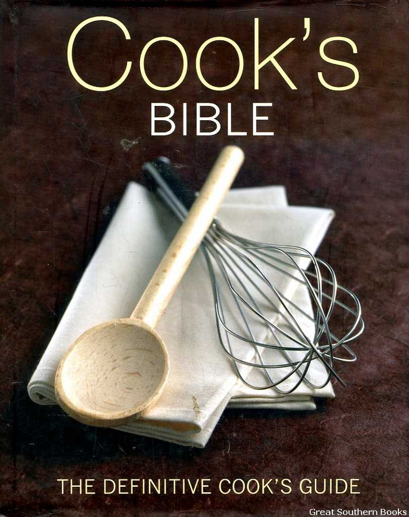 Cook's Bible: The Definitive Cook's Guide by Uncredited: Very Good ...