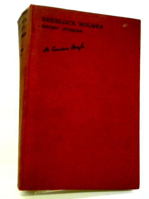 The Complete Sherlock Holmes Short Stories by Arthur Conan Doyle: Good ... The Complete Sherlock Holmes Short Stories by Arthur Conan Doyle: Good ...