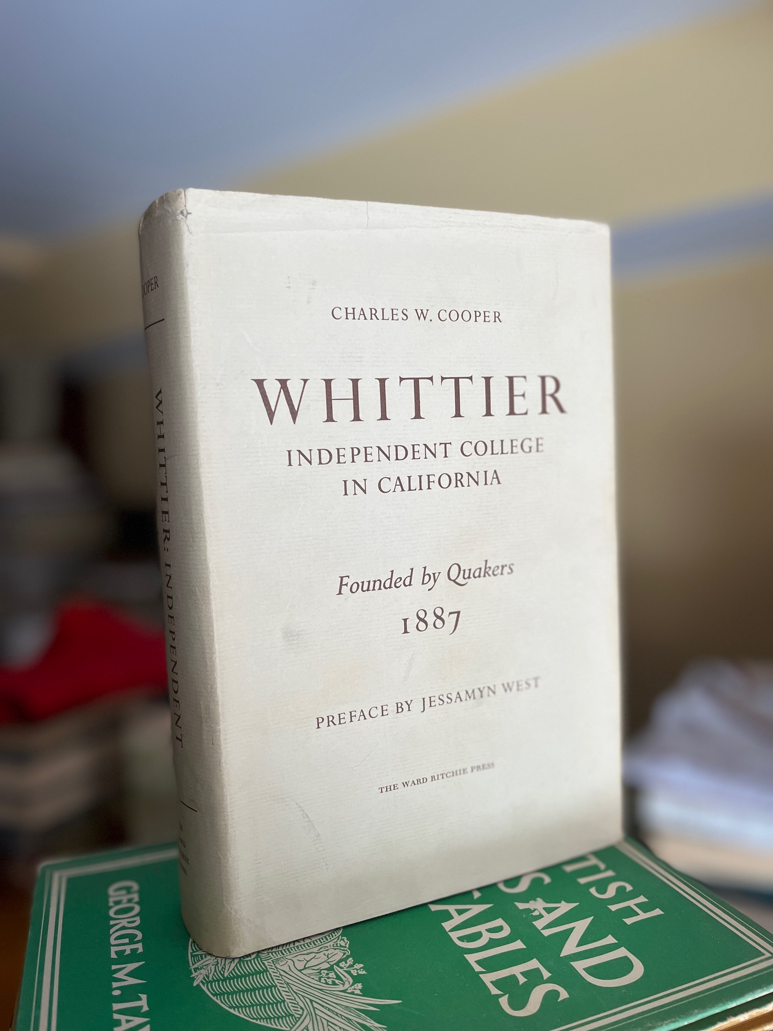 Whittier: Independent college in California. Founded by Quakers 1887 by ...