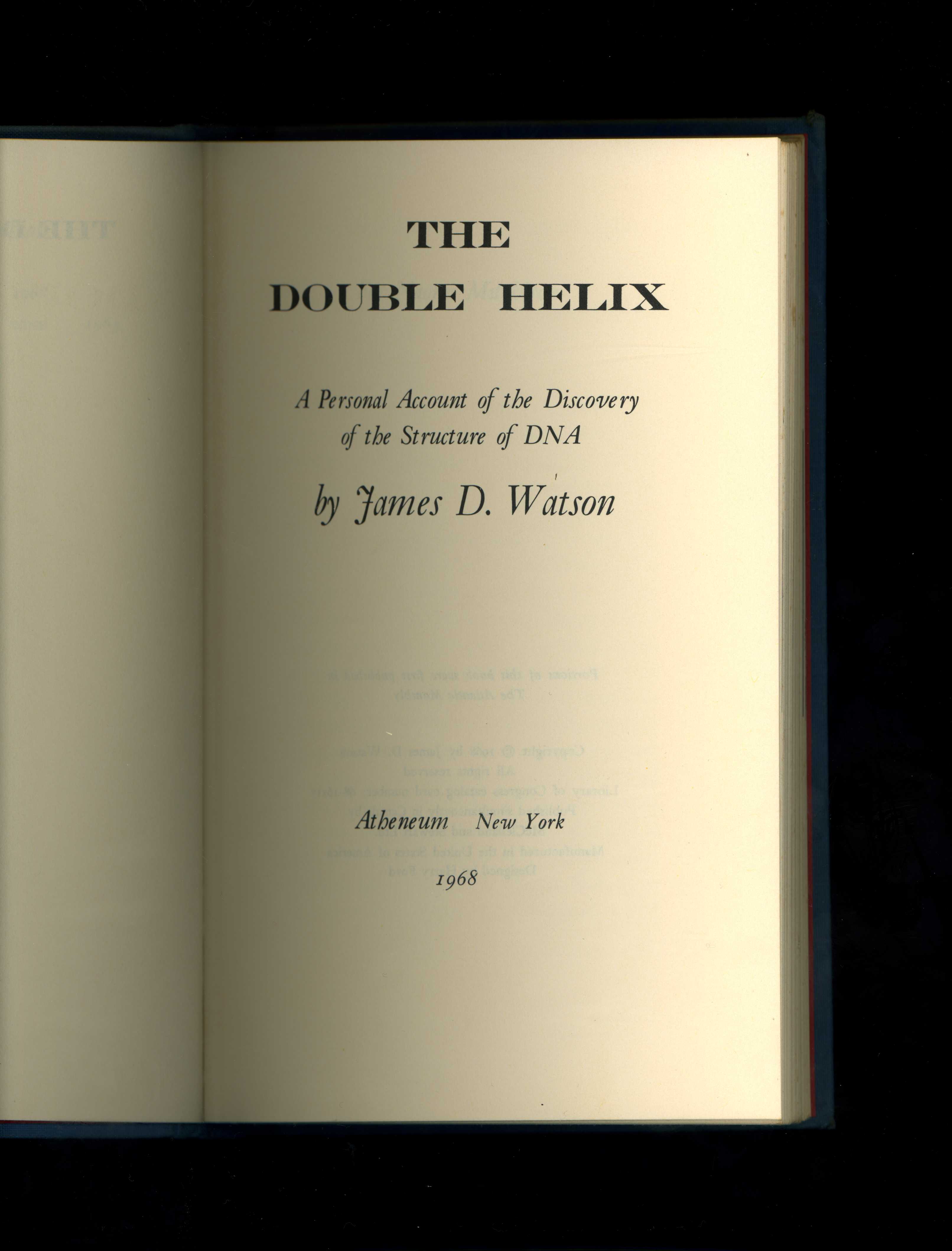 THE DOUBLE HELIX: A PERSONAL ACCOUNT OF THE DISCOVERY OF THE STRUCTURE ... THE DOUBLE HELIX: A PERSONAL ACCOUNT OF THE DISCOVERY OF THE STRUCTURE ...