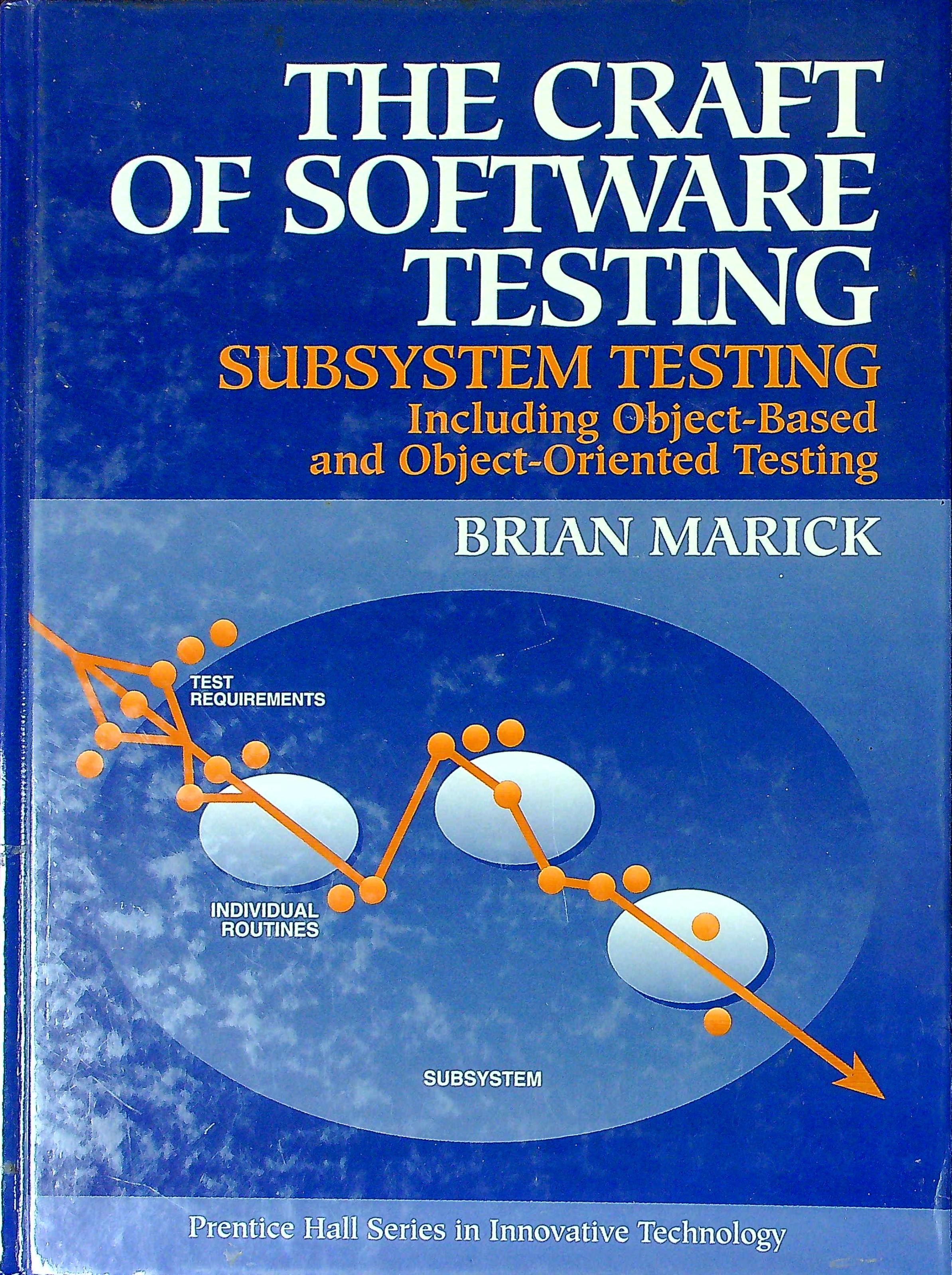 The Craft Of Software Testing Subsystem Testing Including Object Based And Object Oriented 0055