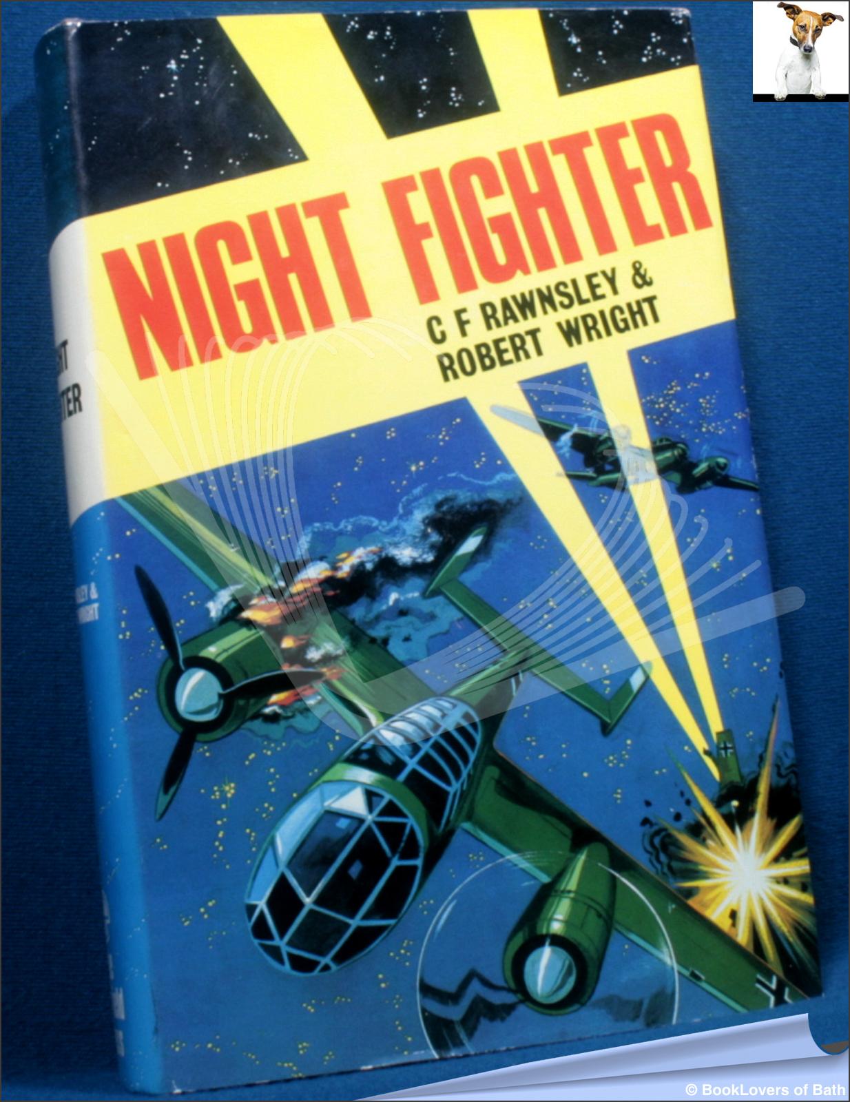 Night Fighter by C. F. (Cecil Frederick) Rawnsley & Robert Wright ...