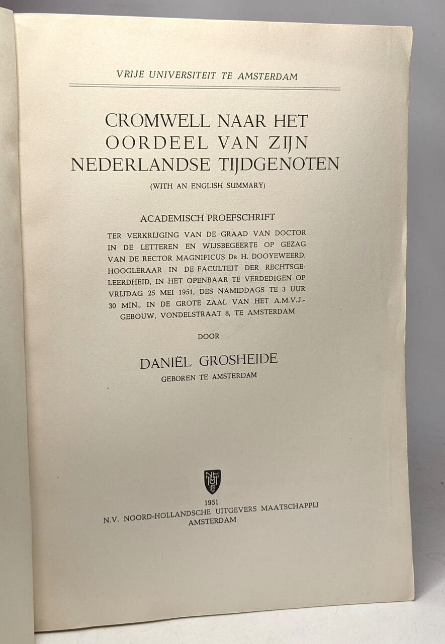 Cromwell naar het oordeel van zijn nederlandse tijdgenoten by Grosheide ...