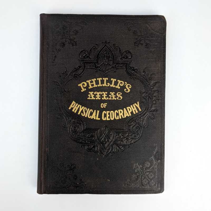 Philips' Atlas of Physical Geography, for the Use of Schools; von ... Philips' Atlas of Physical Geography, for the Use of Schools; von ...