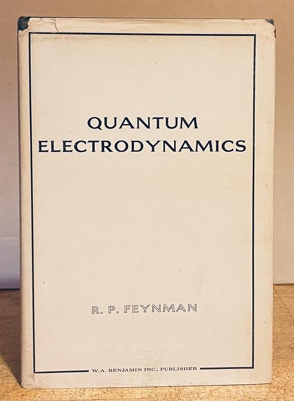 Quantum Electrodynamics: A Lecture Note and Reprint Volume by Feynman ... Quantum Electrodynamics: A Lecture Note and Reprint Volume by Feynman ...