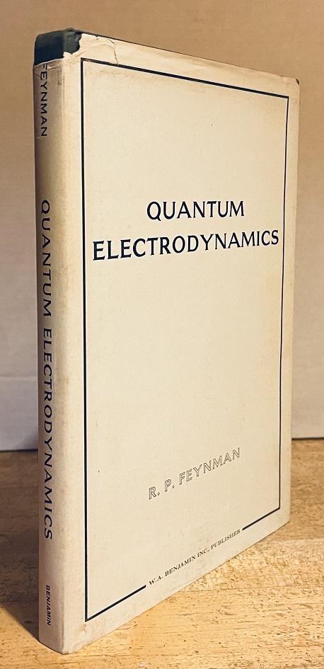 Quantum Electrodynamics: A Lecture Note and Reprint Volume by Feynman ... Quantum Electrodynamics: A Lecture Note and Reprint Volume by Feynman ...