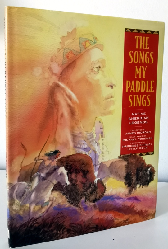 The Songs My Paddle Sings by James Riordan: Near Fine Hardcover (1996 ...