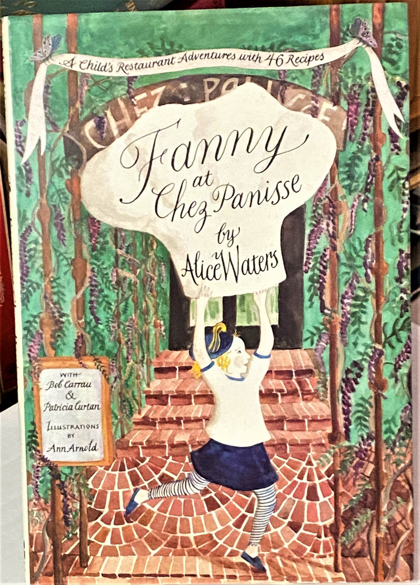 Fanny at Chez Panisse by Alice Waters, with Bob Carrau and Patricia ...