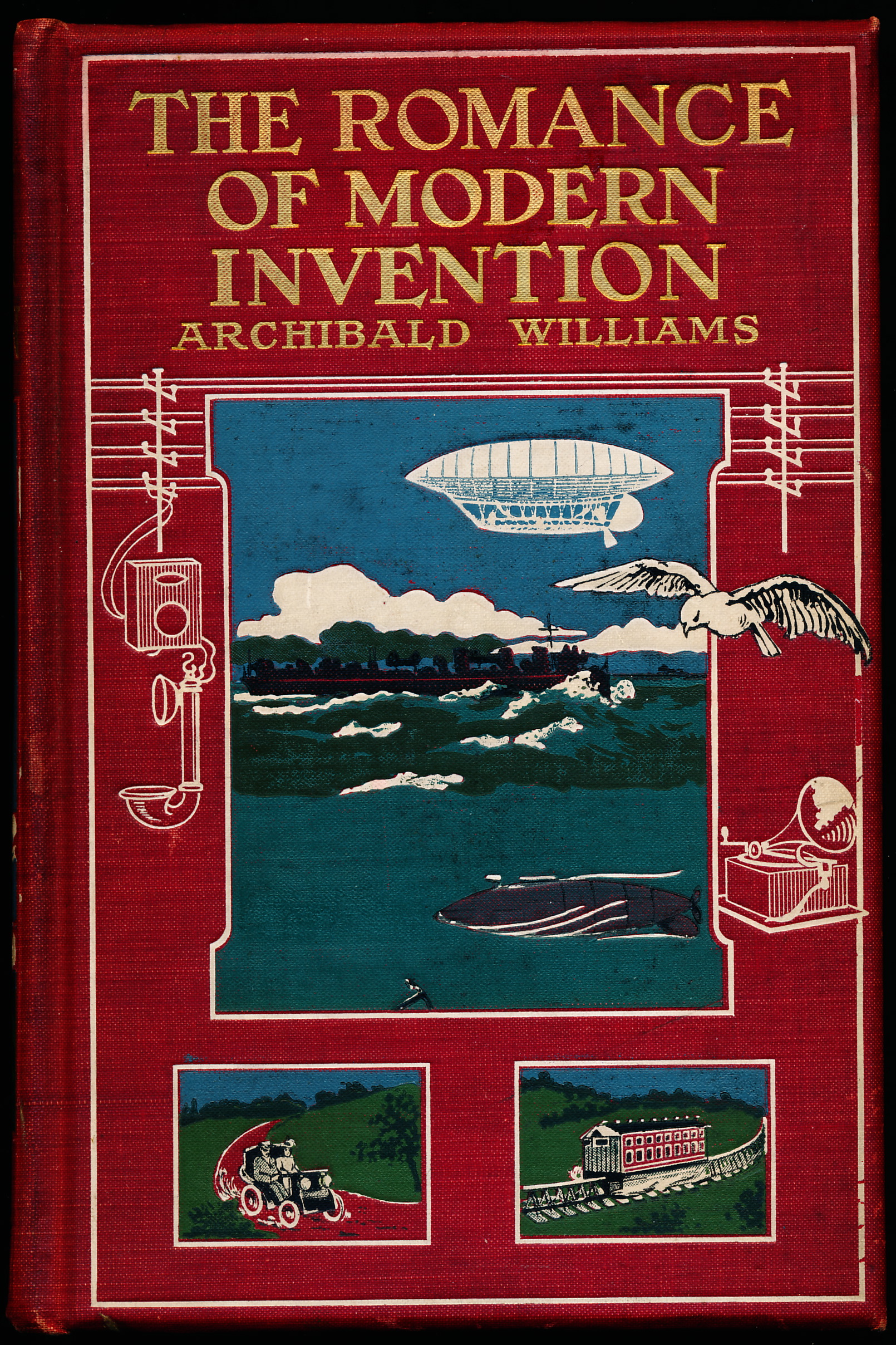 THE ROMANCE OF MODERN INVENTIONS. Containing Interesting Descriptions ...