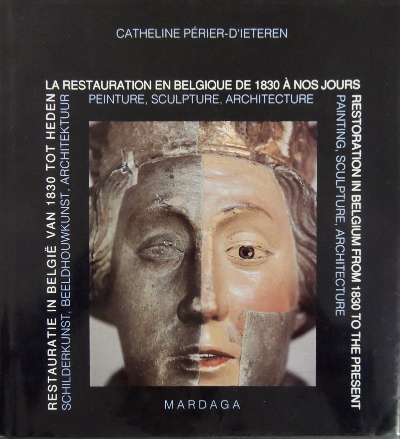 Restoration in Belgium From 1830 to the Present - Peinture, Sculpture ...