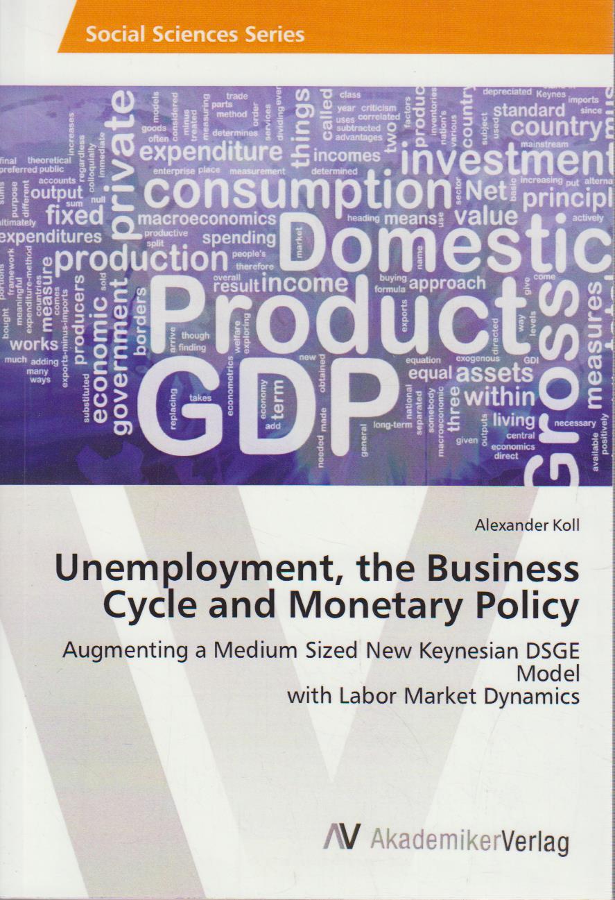 Unemployment, the Business Cycle and Monetary Policy: Augmenting a ...