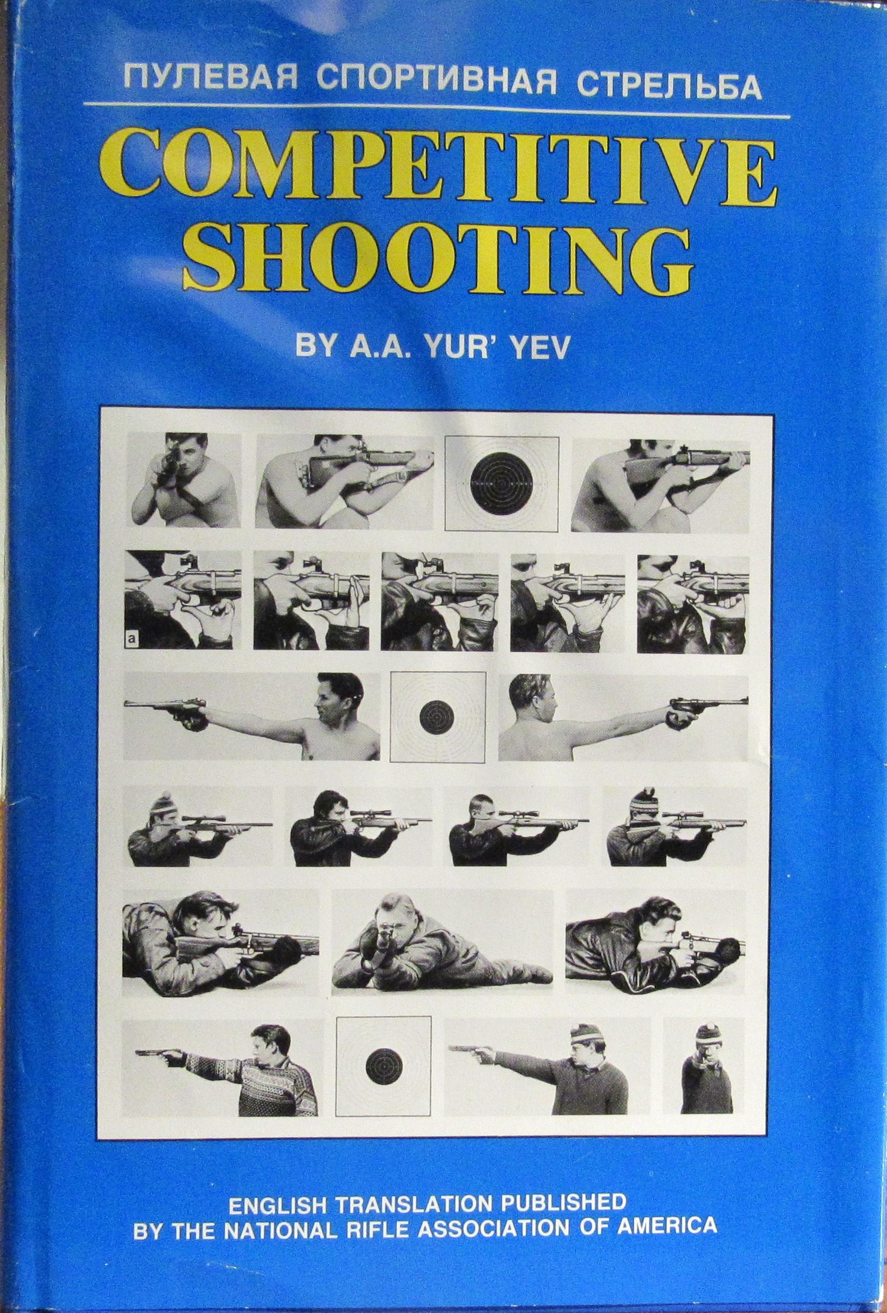 Competitive Shooting, Techniques & Training for Rifle, Pistol, and ...