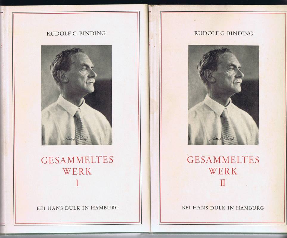 Gesammeltes Werk. 2 Bände. von Binding, Rudolf G.:: (1954 ...