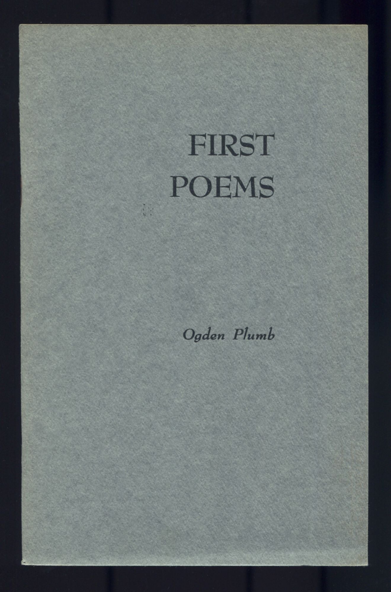 First Poems by PLUMB, Ogden: Fine Softcover (1952) | Between the Covers ...