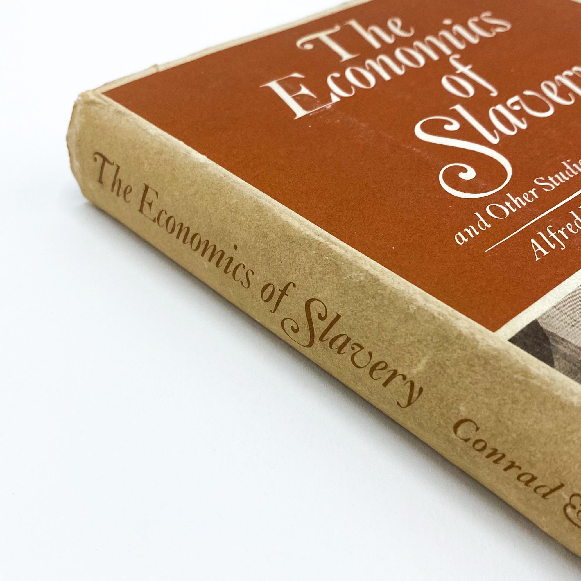 THE ECONOMICS OF SLAVERY by Conrad, Alfred H.; Meyer, John R.: Near ...