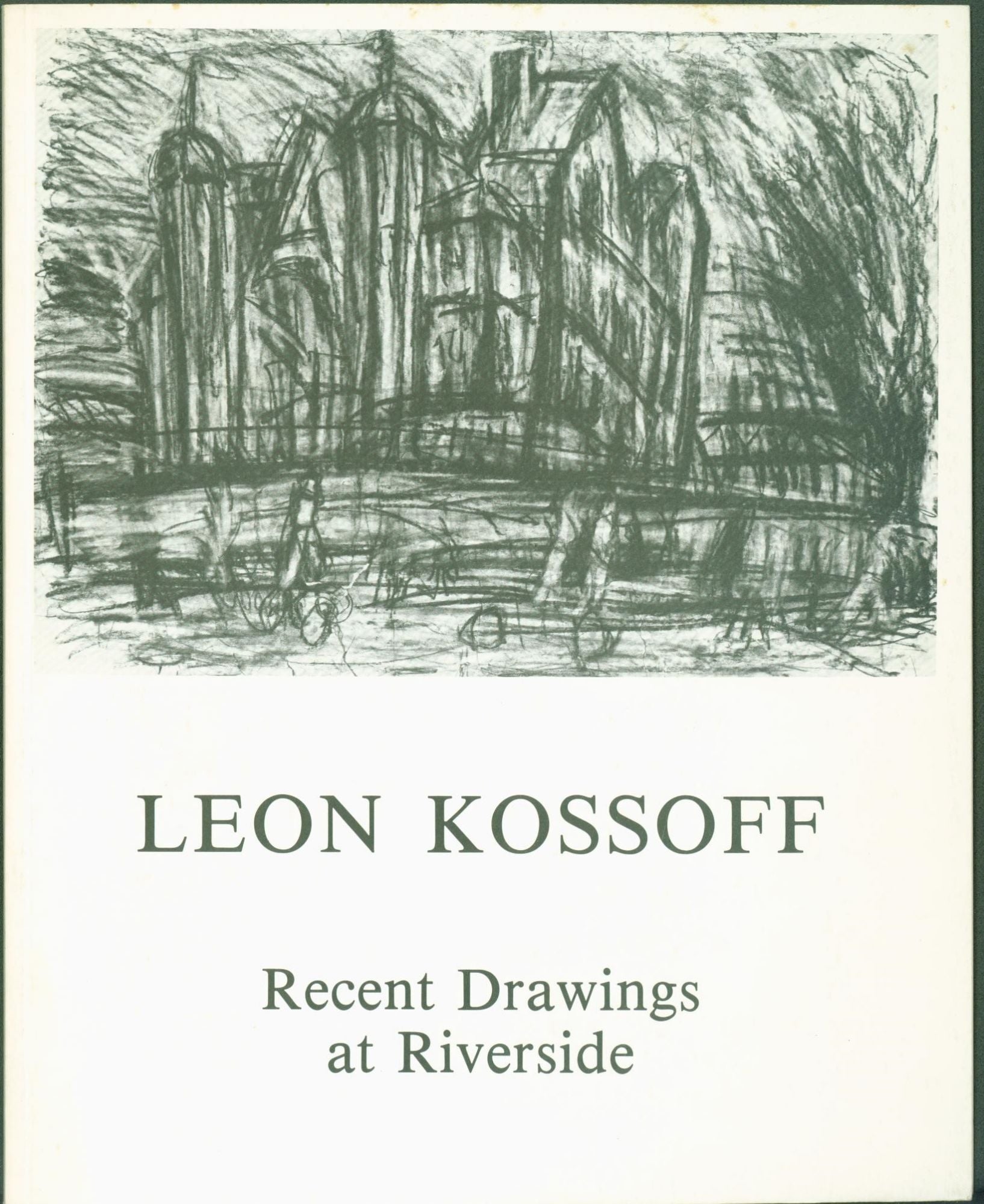 Leon Kossoff: Recent Drawings. December 1980 - January 1981 by Kossoff ...