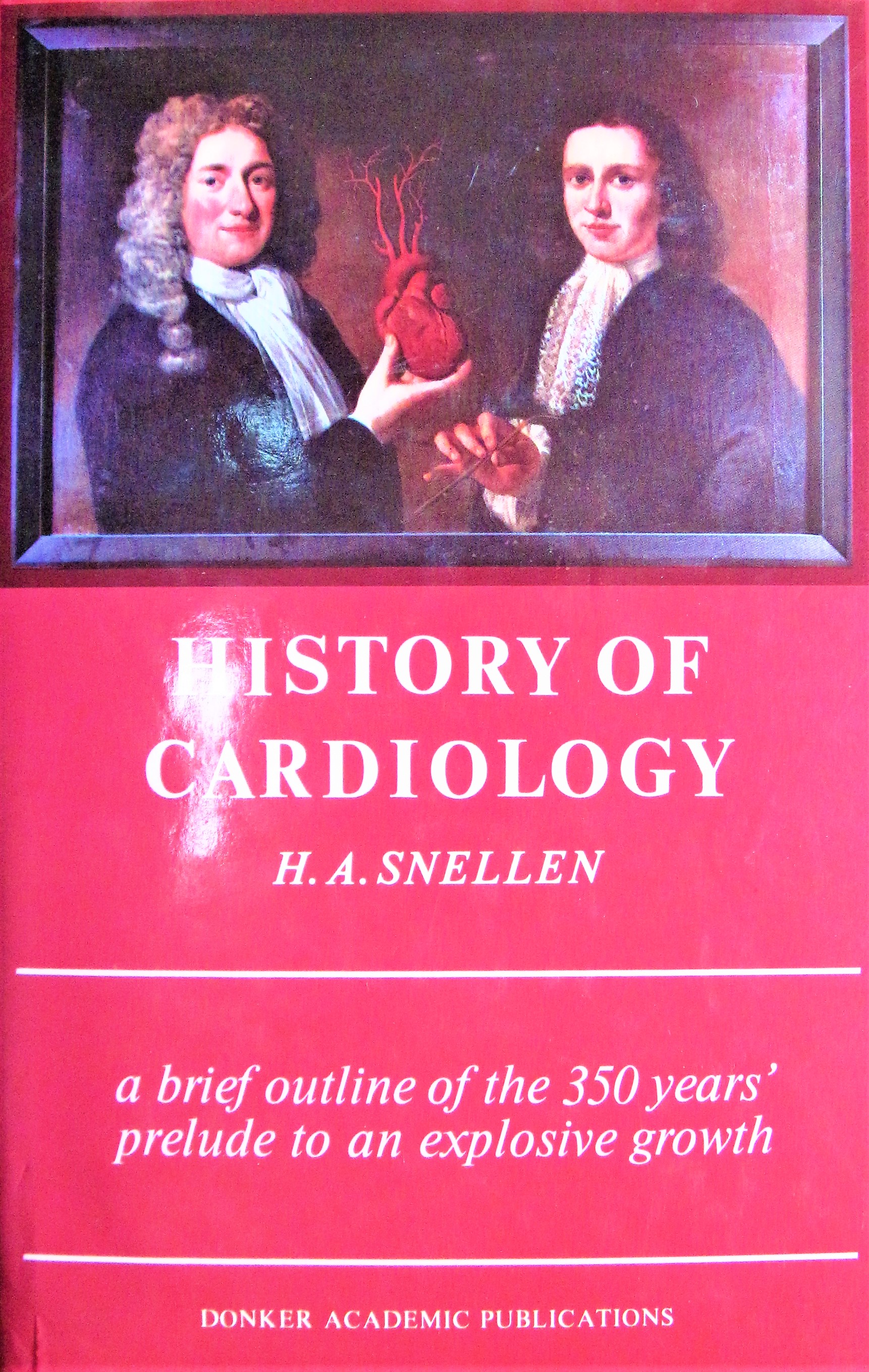 History of Cardiology. a Brief Outline of the 350 Years' Prelude to an ...
