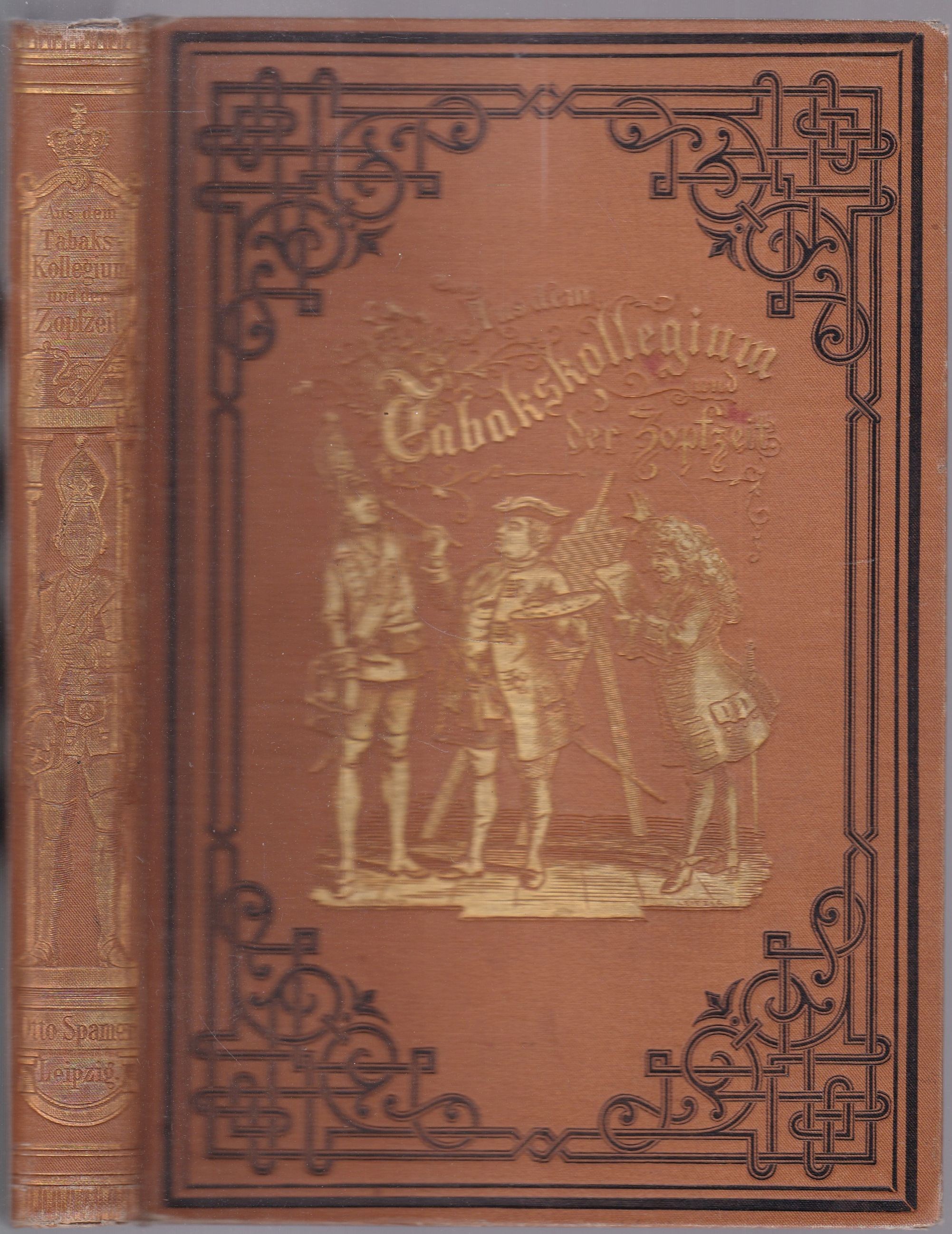 Das Tabakskollegium und die Zeit des Zopfes oder wie man vor ...