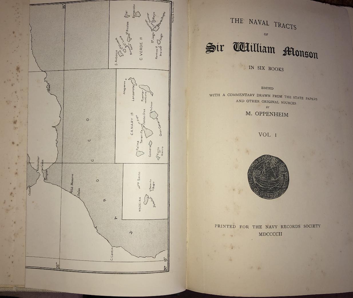 The Naval Tracts of Sir William Monson, Volume I, 1902, 1st. Edn. by ...