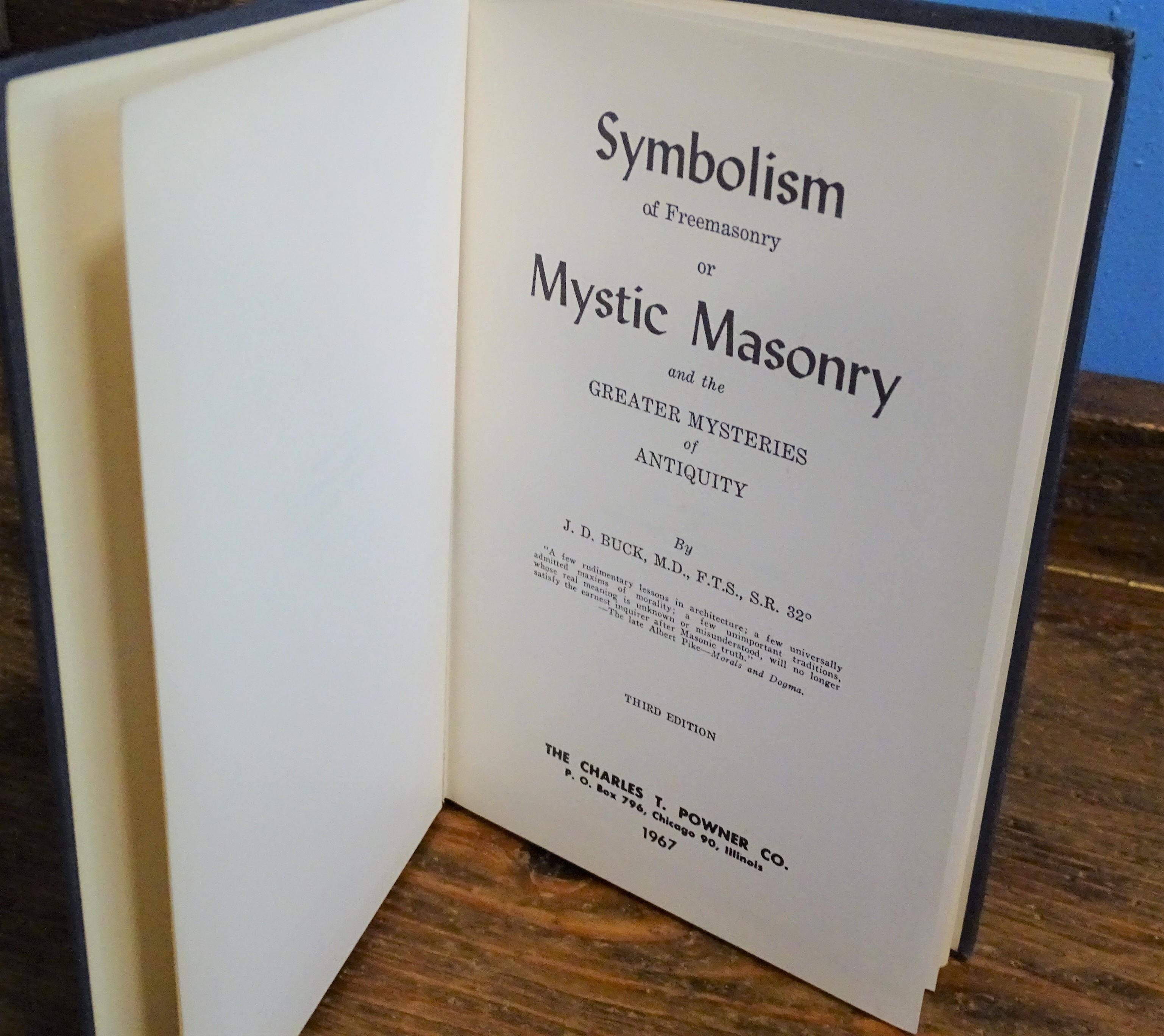 Symbolism of Freemasonry or Mystic Masonry and the Greater Mysteries of ... Symbolism of Freemasonry or Mystic Masonry and the Greater Mysteries of ...