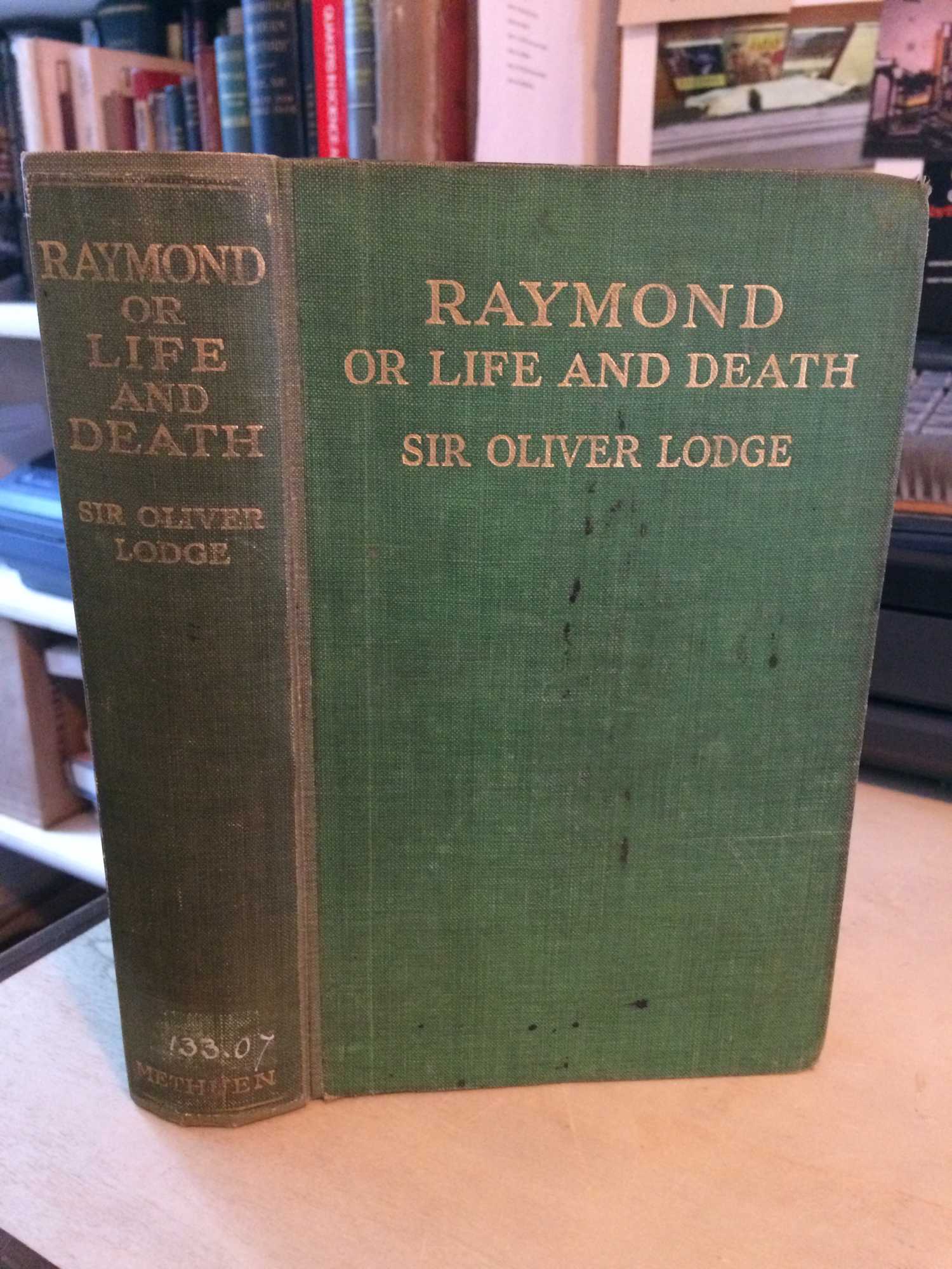 Raymond or Life and Death, with examples of the evidence for survival ...