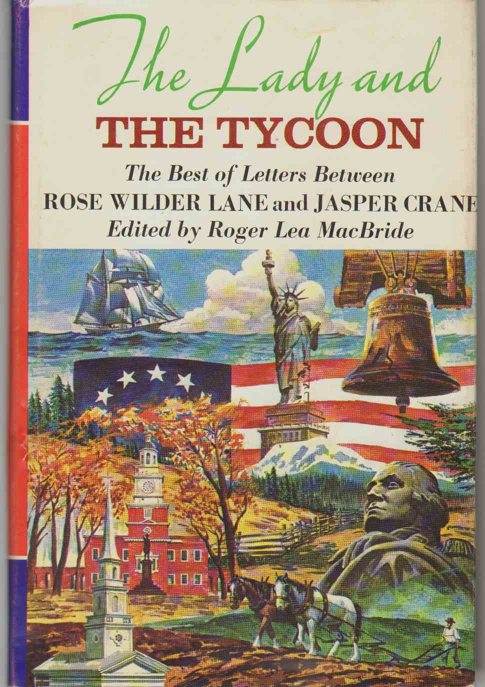 THE LADY AND THE TYCOON The Best of Letters between Rose Wilder Lane ...