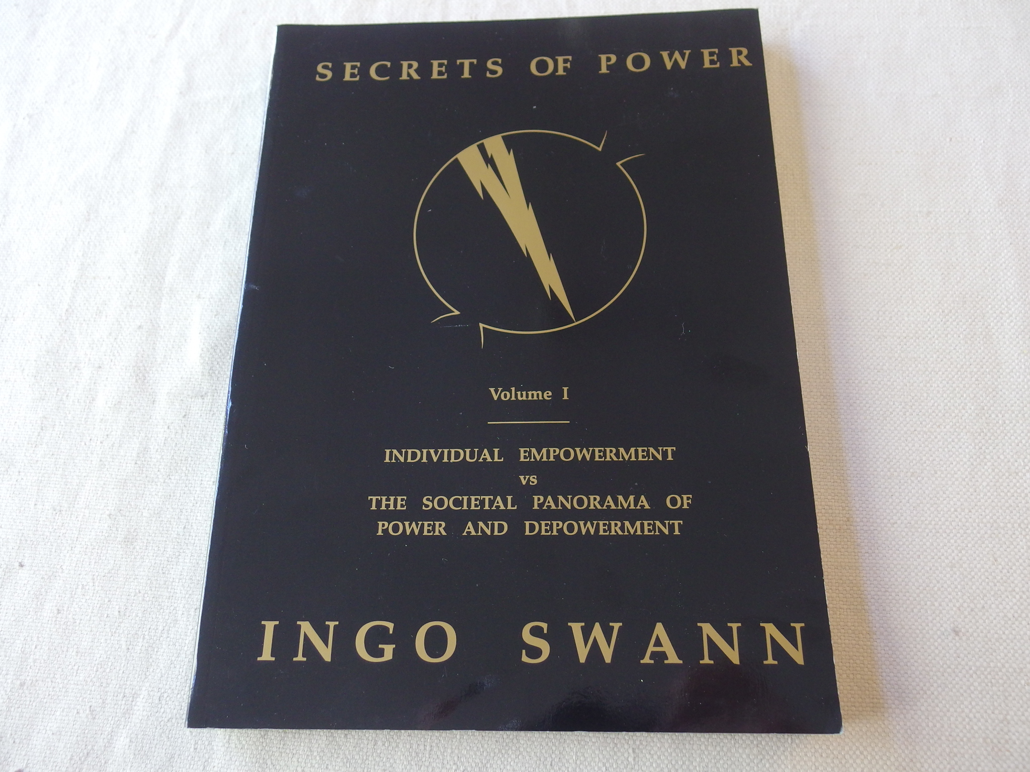 Secrets of Power by Ingo Swann, Vol. 1: Individual Empowerment vs the ...