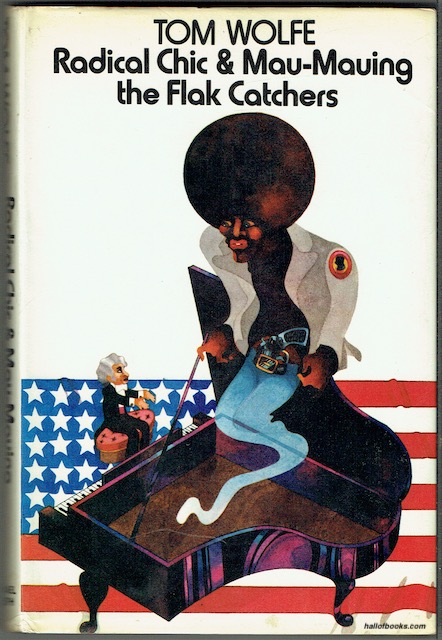 Radical Chic And Mau-Mauing The Flak Catchers by Tom Wolfe: Very Good ...