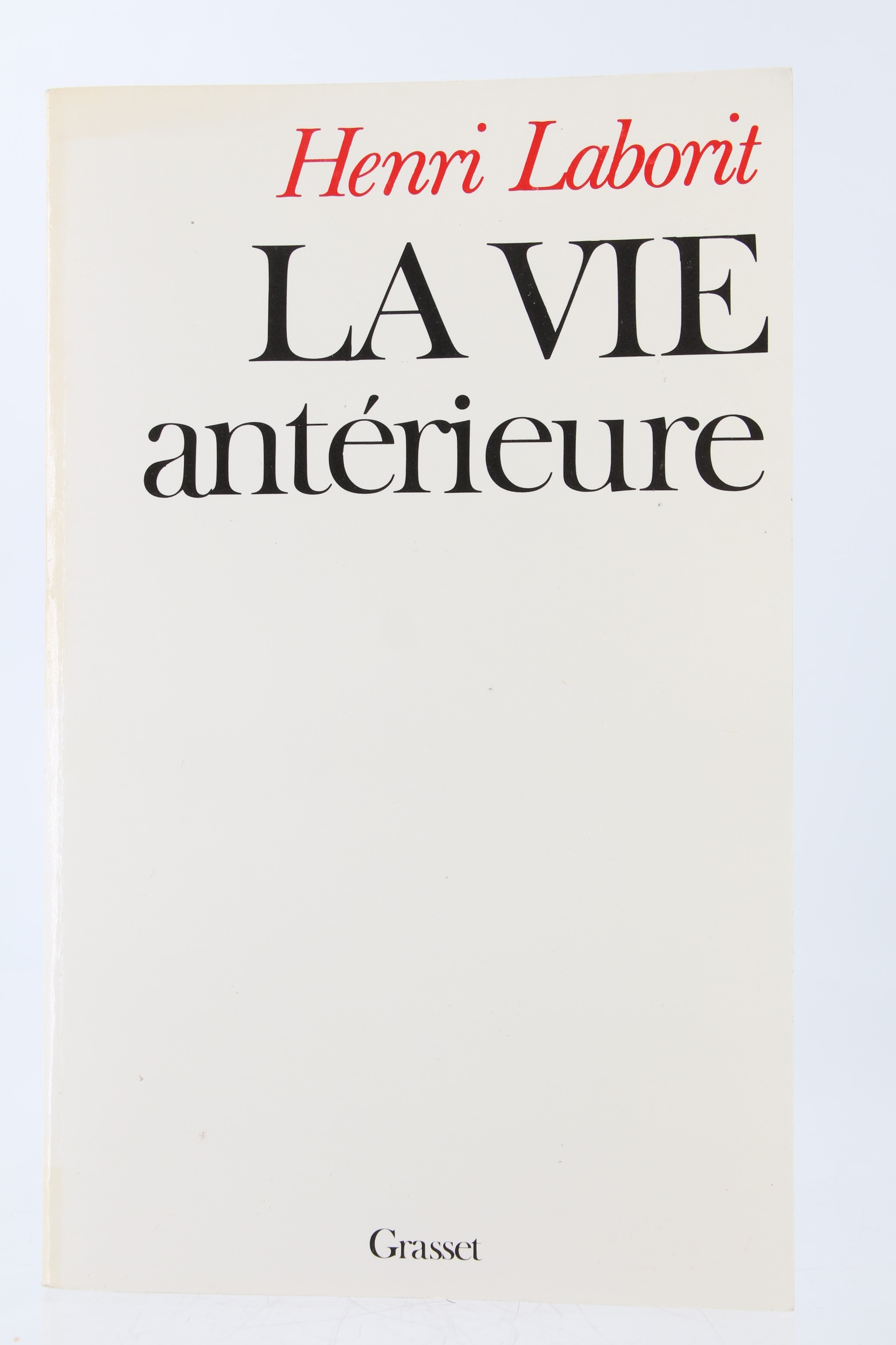 La Vie antérieure by Henri LABORIT: couverture souple (1989) Signed by ...
