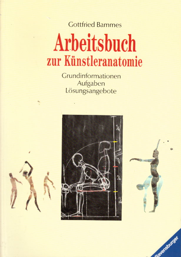 Arbeitsbuch zur Künstleranatomie par Bammes, Gottfried:: Gut (1993 ...
