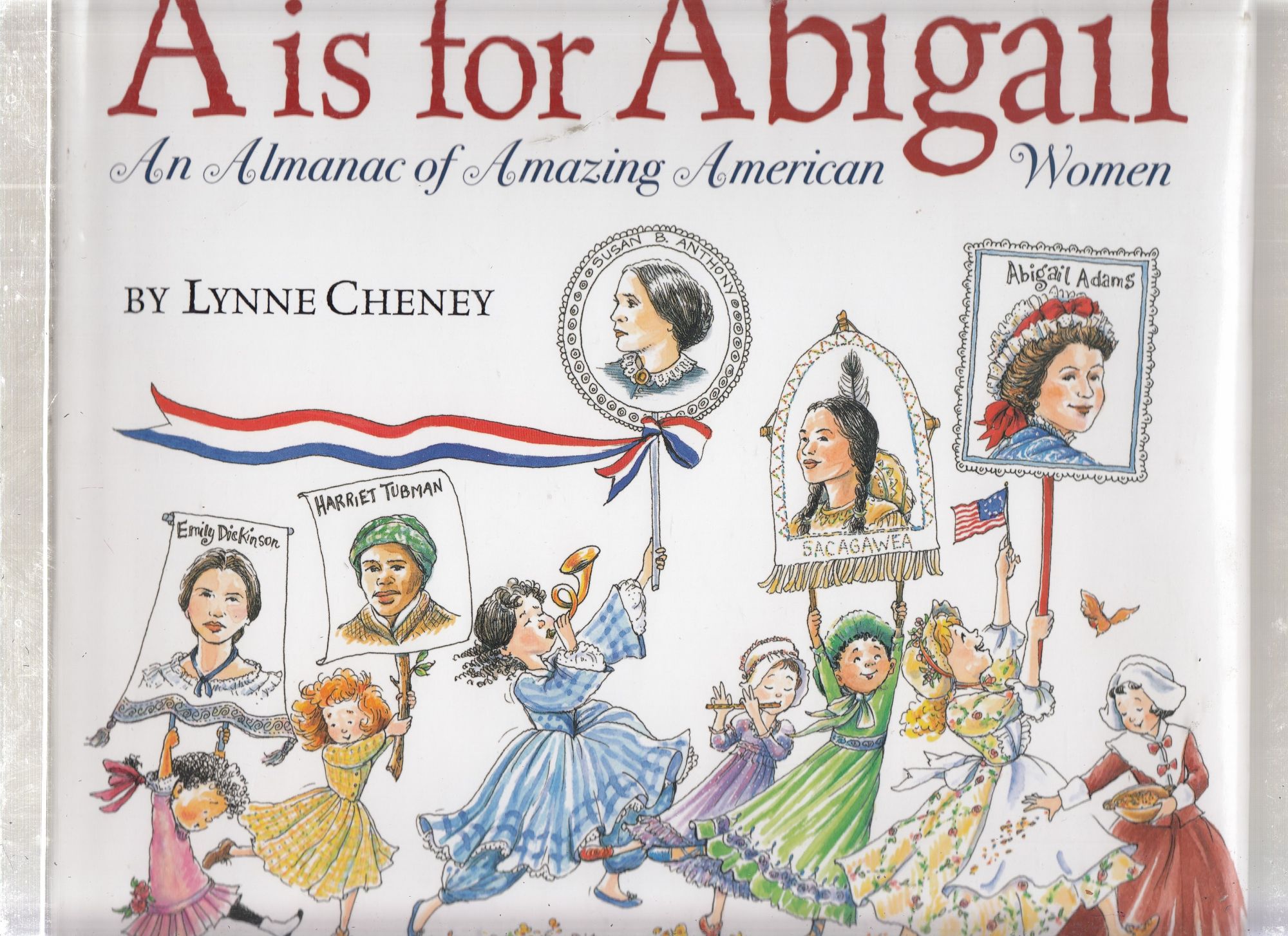A Is For Abigail: An Almanac of Amazing American Women by Lynne Cheney ...