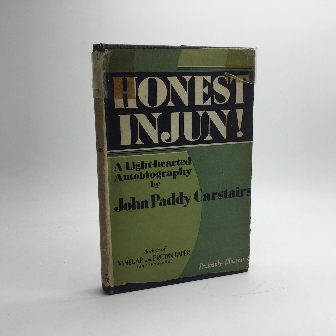 HONEST INJUN! A LIGHT-HEARTED AUTOBIOGRAPHY. by CARSTAIRS, John Paddy ...